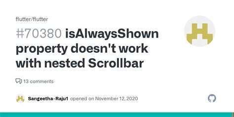 Isalwaysshown Property Doesnt Work With Nested Scrollbar · Issue 70380 · Flutterflutter · Github