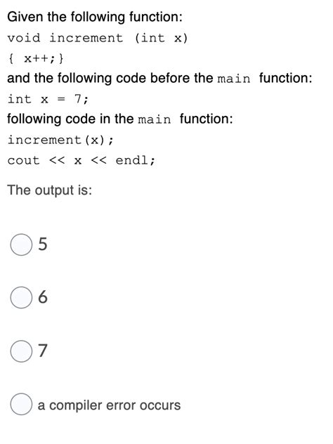Solved Given The Following Function Void Increment Int X