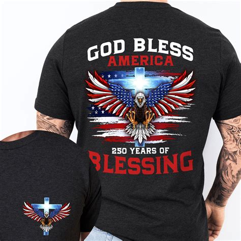 250 Years Of Blessing Shirt Patriotic God Bless America Eagle Shirt