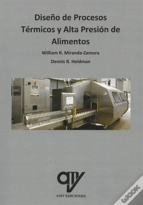 Diseño De Procesos Térmicos Y Alta Presión De Alimentos De Dennis