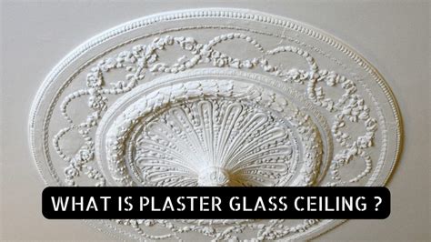 What Is Plaster Glass Ceiling Construction How