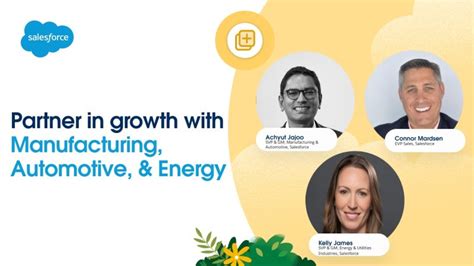 Get The Latest Manufacturing Automotive And Energy Trends From Salesforce Leaders Connor