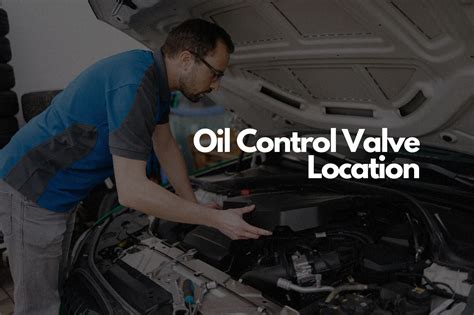 What Does An Oil Control Valve Do