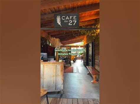 Cafe On 27 In Topanga Canyon Ca Lafood Topanga Youtube