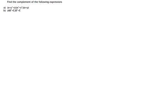 Solved Find The Complement Of The Following Expressions A Chegg