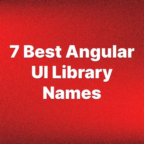 7 Best Angular Ui Library Names 2026