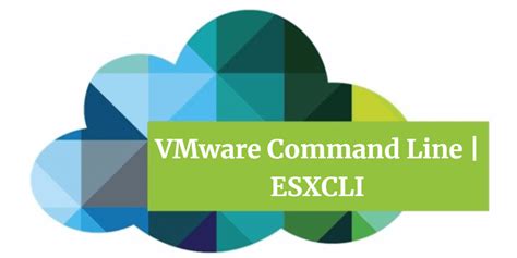 Vmware List Vms Command Line Useful Esxcli Commands