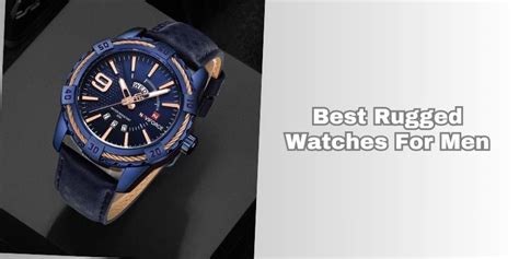 7 Best Rugged Watches For Men Of 2026 Rising Net Worth