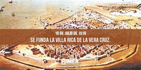 10 De Julio Fundación De La Villa Rica De La Vera Cruz Imer