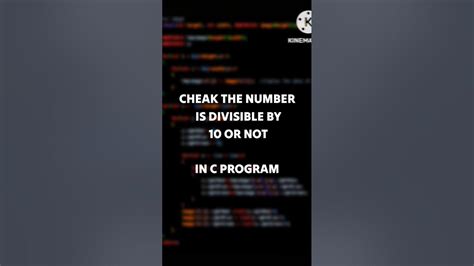 Check The Number Is Divisible By 10 Or Not Cprogramming Programming Coding Code Youtube