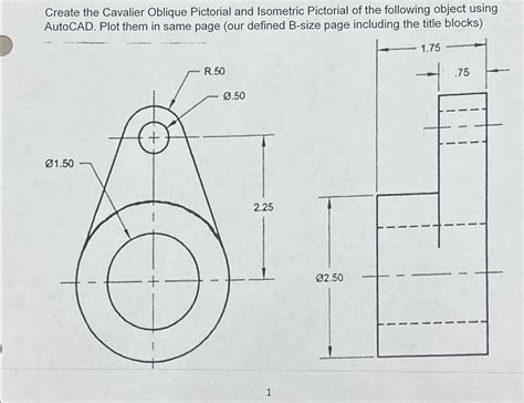 Solved Create The Cavalier Oblique Pictorial And Isometric
