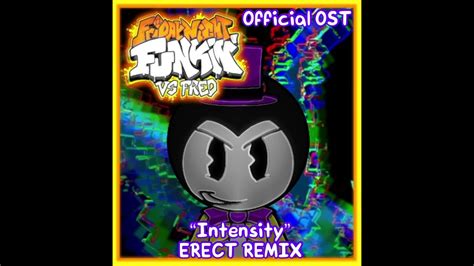 Fnf Vs Fred Ost Intensity” Erect Remix Youtube