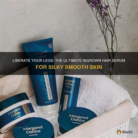Liberate Your Legs The Ultimate Ingrown Hair Serum For Silky Smooth