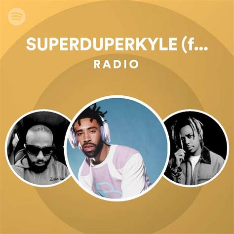 Superduperkyle Feat Madeintyo Radio Playlist By Spotify Spotify