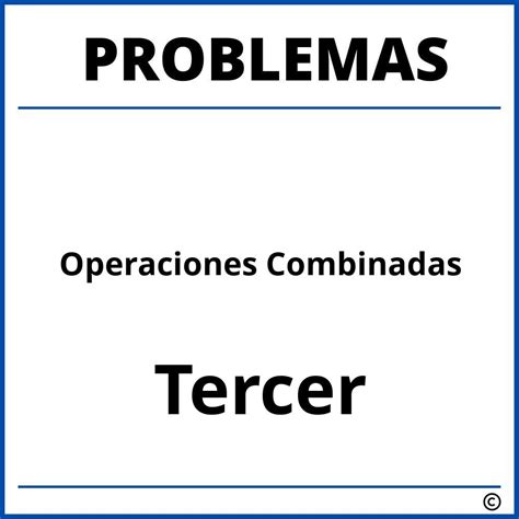 Problemas De Operaciones Combinadas Para Sexto Grado De Primaria Pdf