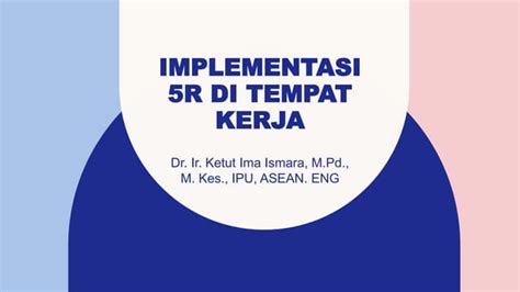 Pelaksanaan Program 5r Ditempat Kerja Untuk Pptx