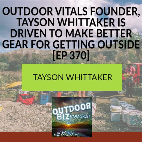 Outdoor Vitals Founder Tayson Whittaker Is Driven To Make Better Gear