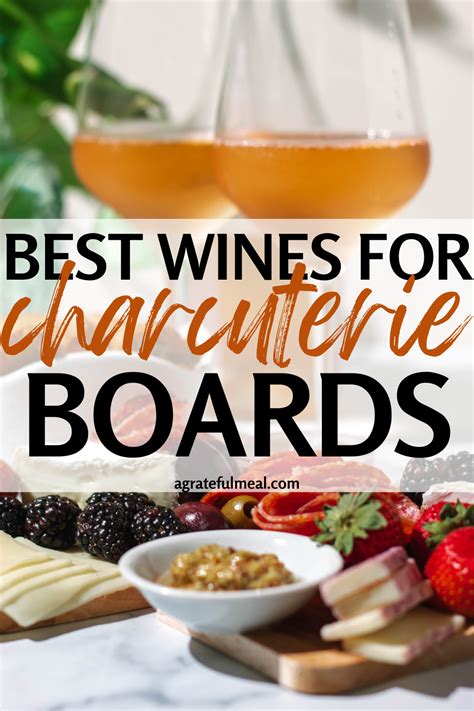 Best Wine Pairings For Charcuterie And Cheese Boards Guide A Grateful