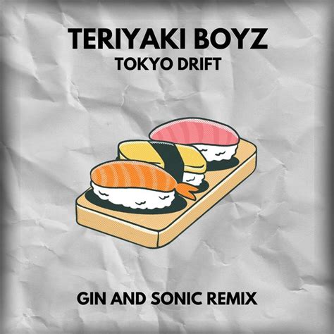 Teriyaki Boyz Tokyo Drift Gin And Sonic Quick Flip By Gin And Sonic