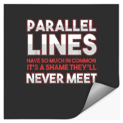 Math Algebra Puns Parallel Lines Have So Much In Common Stickers Sold