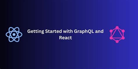 Getting Started With Graphql And React Debajit Mallick