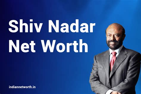 Shiv Nadar Net Worth 2025 A Comprehensive Analysis Indian Net Worth