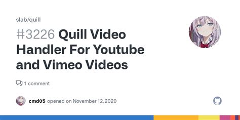 Quill Video Handler For Youtube And Vimeo Videos Issue Slab Quill GitHub