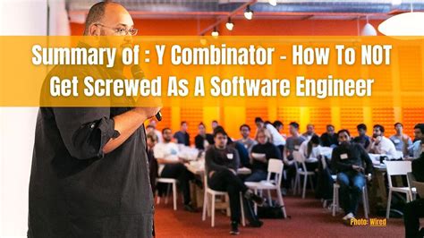 Summary Of Y Combinator How To Not Get Screwed As A Software Engineer