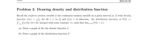 Solved Problem Drawing Density And Distribution Chegg