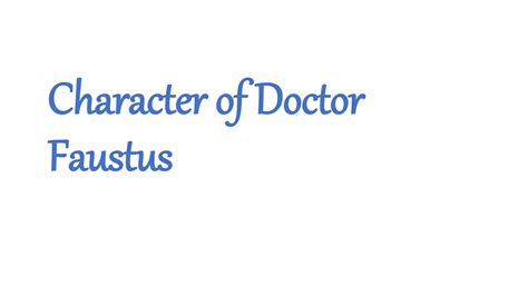 Character Of Doctor Faustuspptx