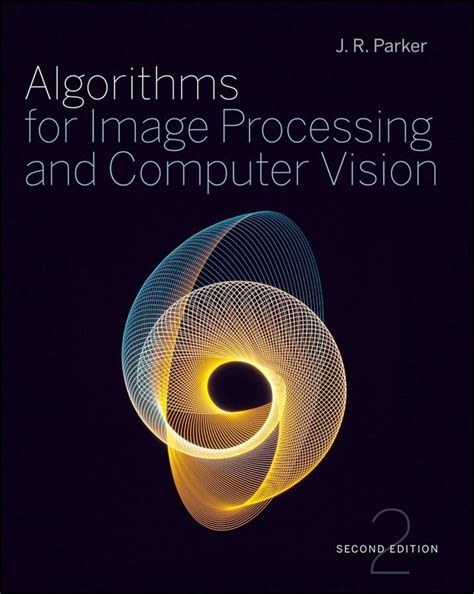 Algorithms For Image Processing And Computer Vision Ebook By J R Parker Epub Rakuten Kobo
