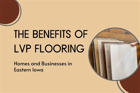 The Benefits Of Lvp Flooring For Homes And Businesses In Eastern Iowa