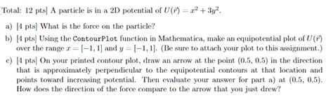 Solved Total Pts A Particle Is In A D Potential Of Chegg