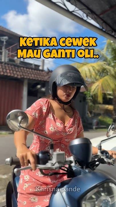 Ketika Cewek Mau Ganti Oli Eh Endingnya 😅😂 Youtube