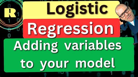 Logistic Regression Using R Programming How To Add Variables To Your Model Youtube