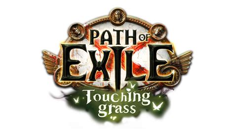 Touching Grass League Rpathofexile