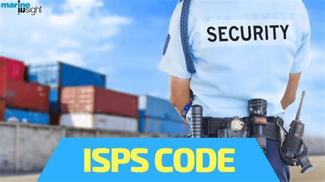 The Isps Code And Modern Maritime Security Eblue Economy