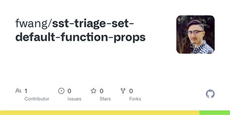 Github Fwangsst Triage Set Default Function Props