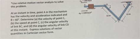 Solved Use Relative Motion Vector Analysis To Solve This