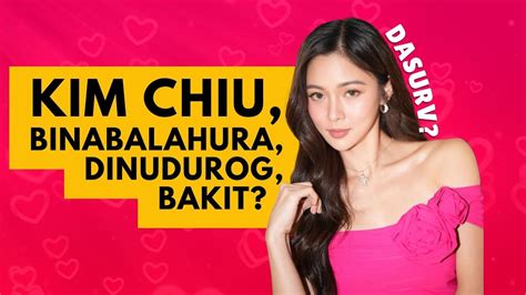 Kim Chiu Binabalahura Dinudurog Bakit Youtube