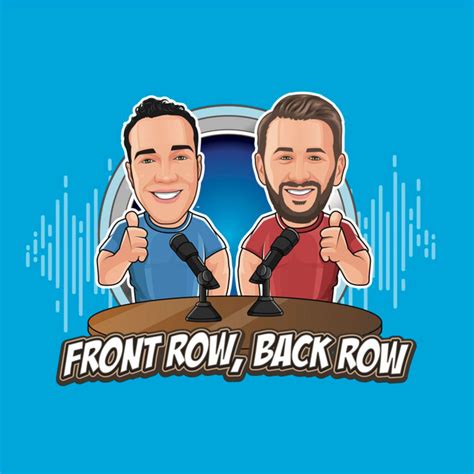 Front Row Back Row Podcast Presented By Physiogrowth Podcast On Spotify