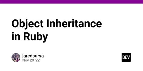 Object Inheritance In Ruby Dev Community