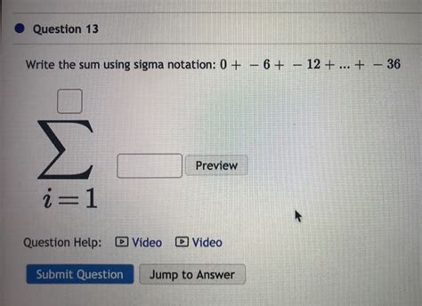 Solved Question 13 Write The Sum Using Sigma Notation 0