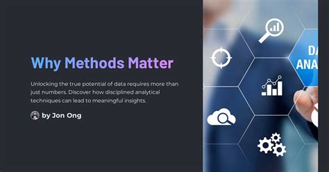 why methods matter