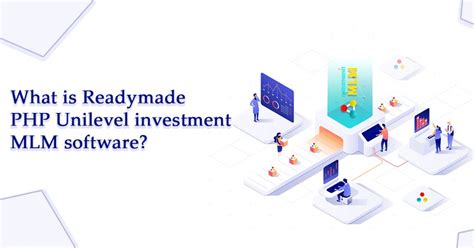 what is readymade php unilevel investment mlm software volochain