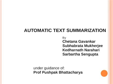 Pptx Automatic Text Summarization By Chetana Gavankar Subhabrata