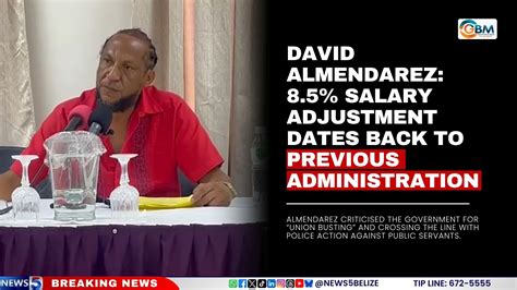 David Almendarez 8 5 Salary Adjustment Dates Back To Previous Administration Greater Belize