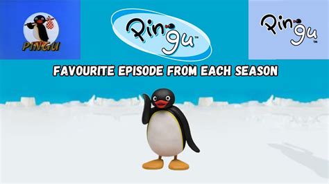 My Favourite Pingu Episode From Every Season Youtube