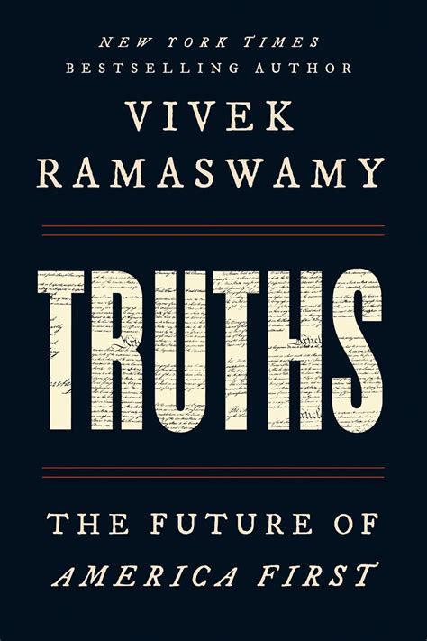 Truths The Future Of America First Ramaswamy Vivek 9781668078433