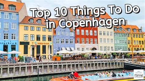 Qué Visitar En Copenhague Los Lugares Imprescindibles Que No Te Puedes
